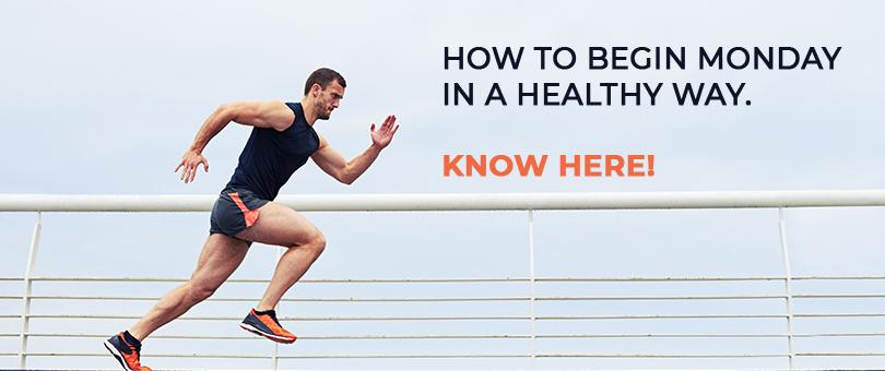 How To Begin Monday In A Healthy Way – Nutrafy Wellness